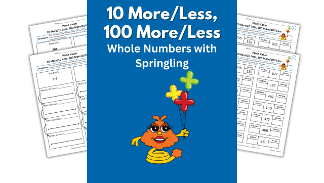 10 More, 10 Less and 100 More, 100 Less with Springling | SIS For Teachers
