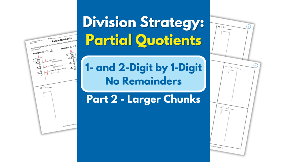 Partial Quotients - 1- and 2-digit by 1-digit - No Remainders - Part 2 ...